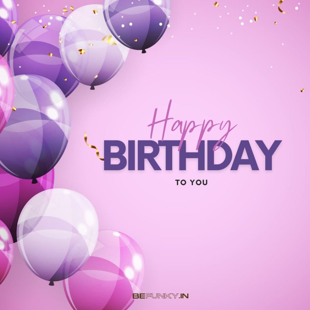 100+ Best Happy Birthday Images, Wishes, Photos, Pics for all